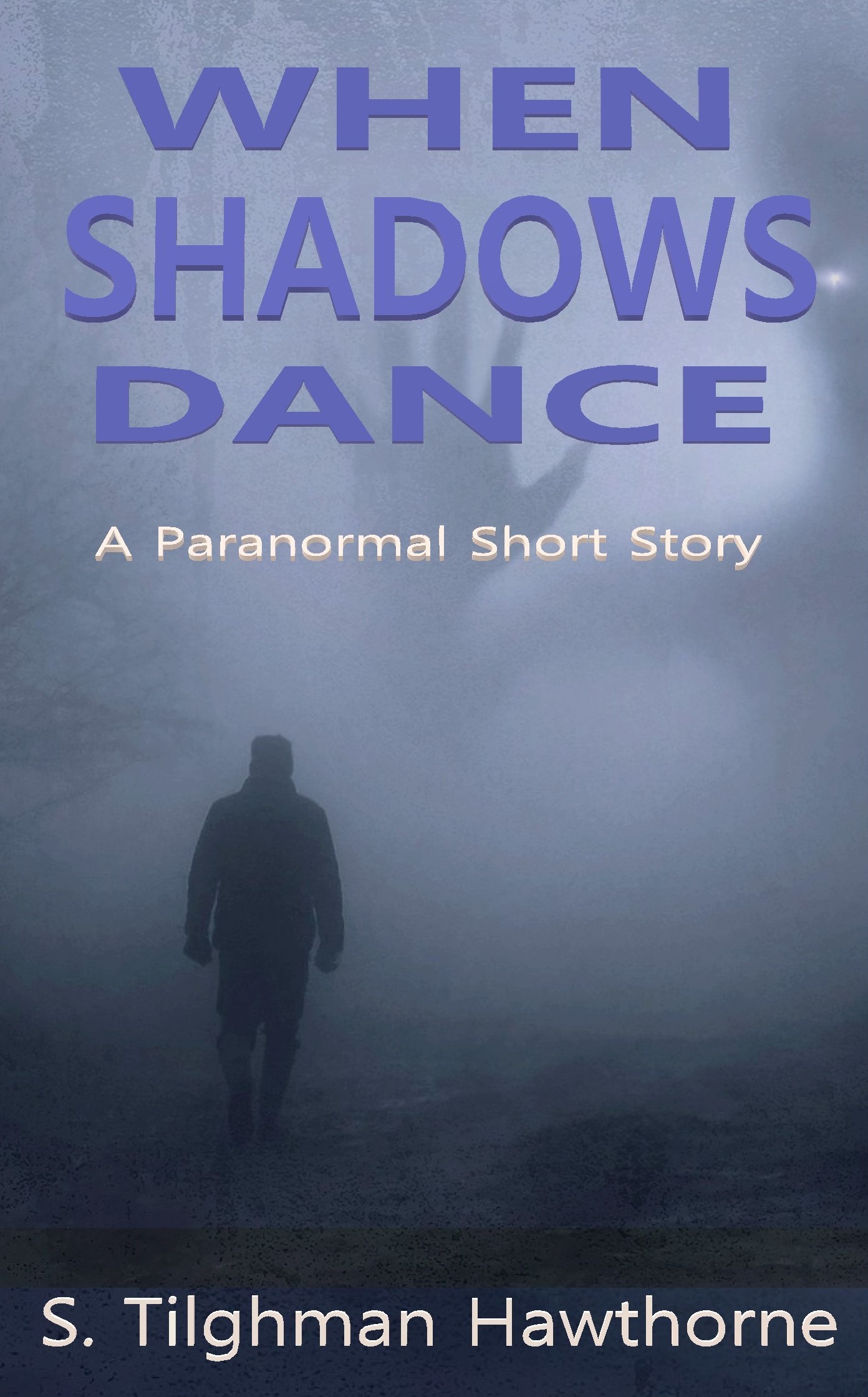 When Shadows Dance by S. Tilghman Hawthorne | Goodreads