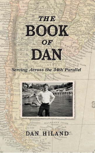 The Book of Dan: Serving Across the 34th Parallel by Daniel Hiland ...