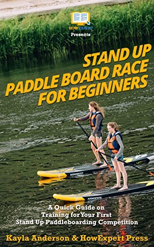 Stand Up Paddle Board Racing for Beginners: A Quick Guide on Training ...
