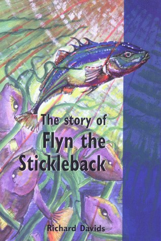 The Story of Flyn the Stickleback by Richard Davids | Goodreads