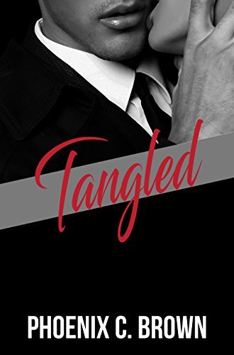 Tangled by Phoenix C. Brown | Goodreads