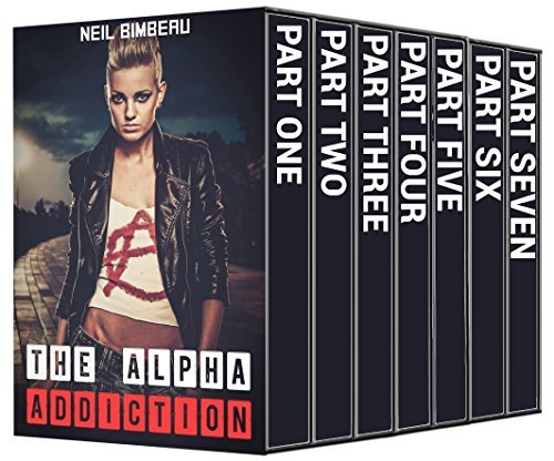 The Alpha Addiction: The Complete Series by Neil Bimbeau | Goodreads
