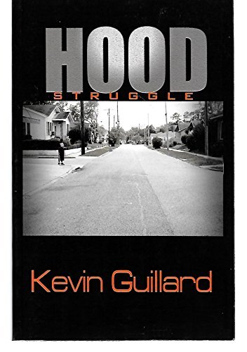 Hood Struggle by Kevin Guillard | Goodreads