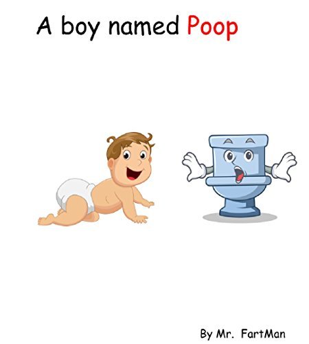 A boy named Poop: A Bedtime Story by Mr. Fartman | Goodreads