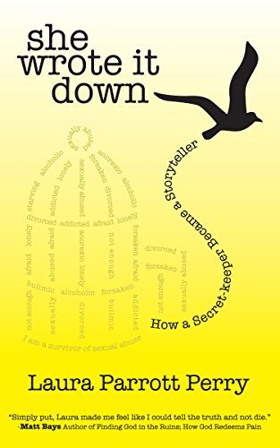 She Wrote it Down: How a Secret-Keeper Became a Storyteller by Laura ...