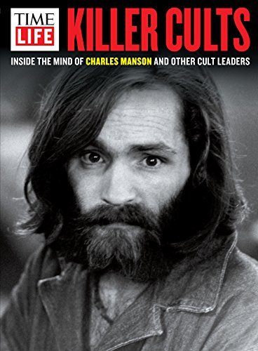 TIME-LIFE Killer Cults: Inside the Mind of Charles Manson and Other ...
