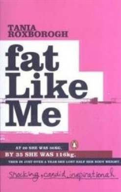 Fat Like Me by Tania Roxborogh | Goodreads