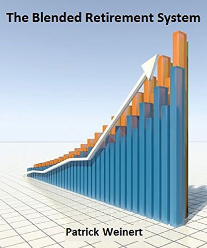 The Blended Retirement System by Patrick Weinert | Goodreads