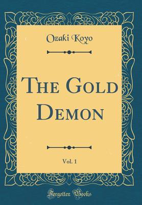 The Gold Demon, Vol. 1 by Kōyō Ozaki | Goodreads