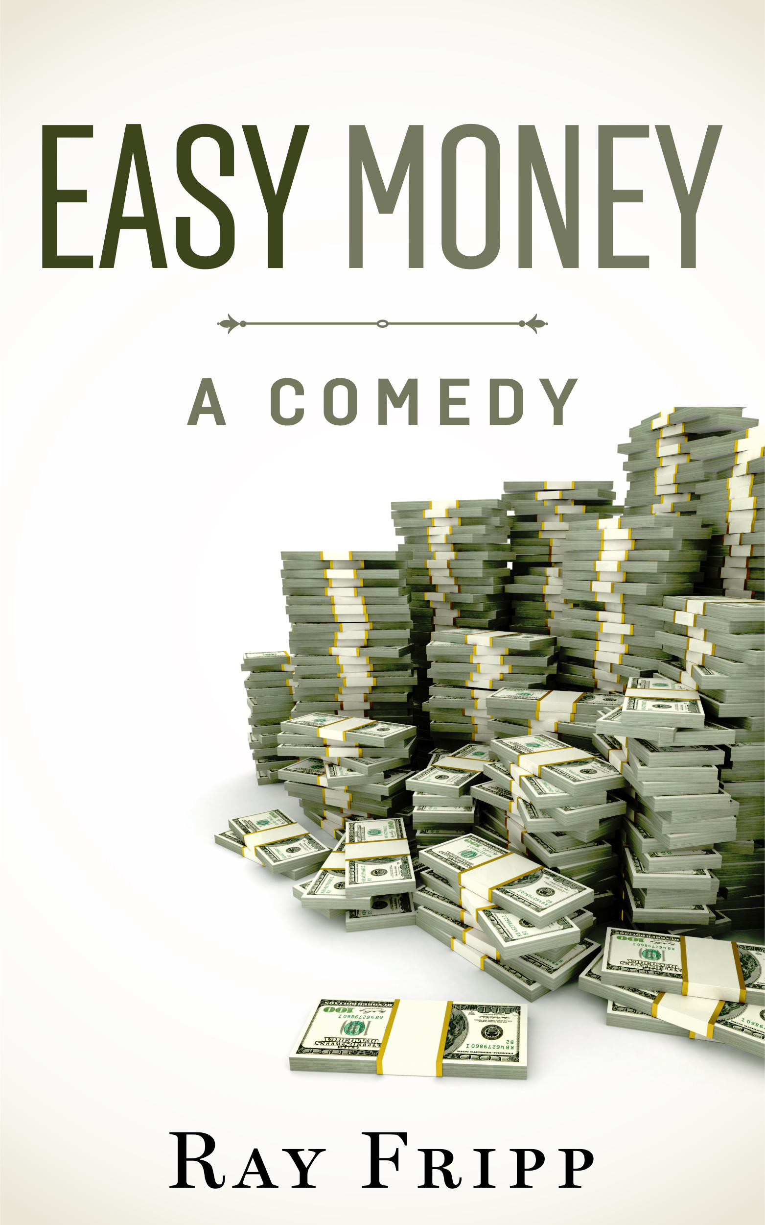 Easy Money by Ray Fripp | Goodreads