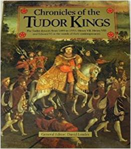 Chronicles of the Tudor Kings by David Loades | Goodreads