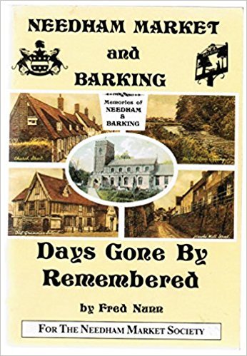 Needham Market and Barking: Days gone by remembered by Fred Nunn ...