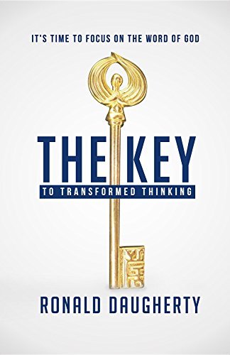 The Key to Transformed Thinking by Ronald Daugherty | Goodreads