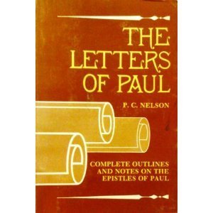 The Letters of Paul: Complete Outlines and Notes on the Epistles of ...