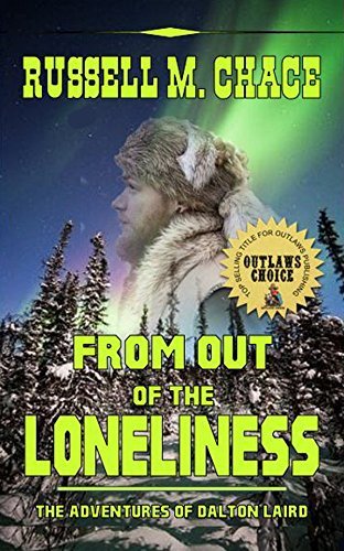 From Out Of The Loneliness: The Adventures Of Dalton Laird by Russell M ...