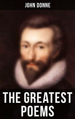 The Greatest Poems of John Donne by John Donne | Goodreads