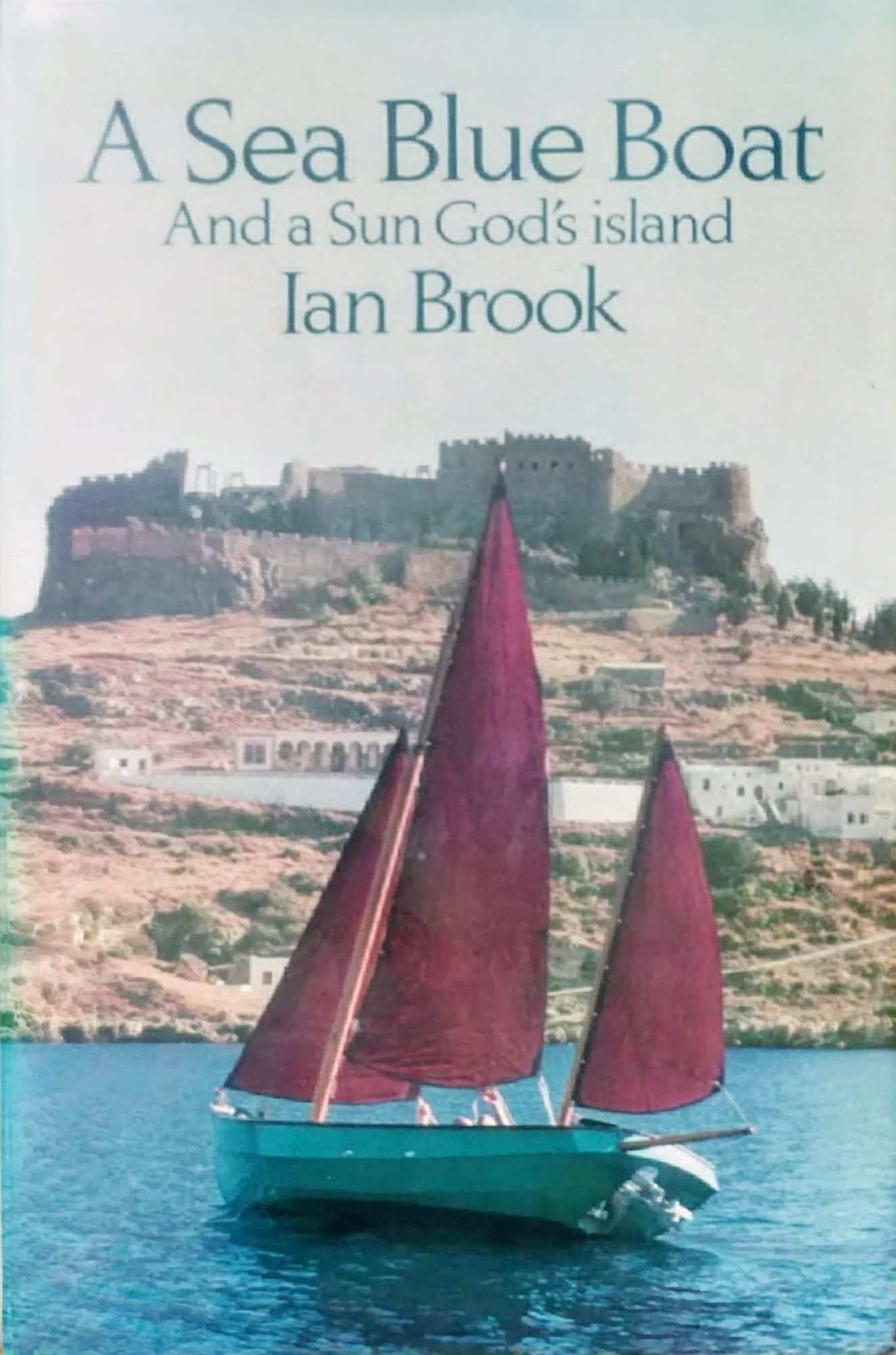 A sea blue boat,: And a sun god's island by Ian Brook | Goodreads