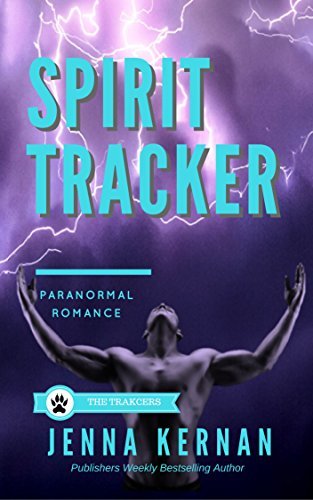 Spirit Tracker (The Trackers #4) by Jenna Kernan | Goodreads