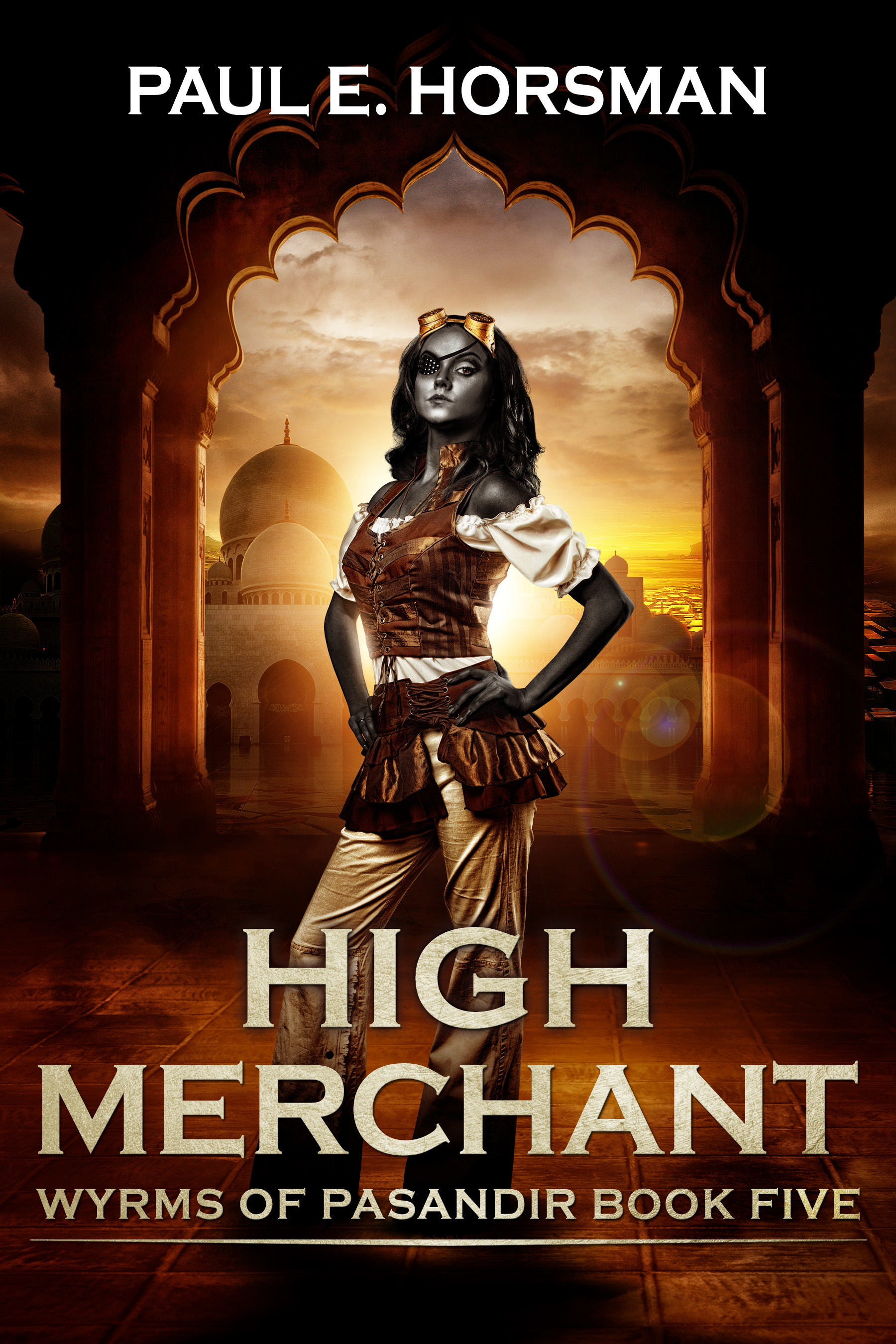 High Merchant (Wyrms of Pasandir #5) by Paul E. Horsman | Goodreads