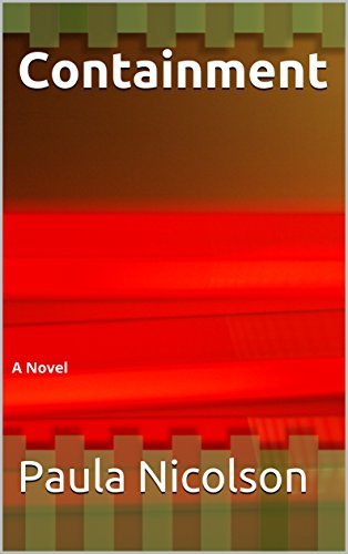 Containment: A Novel by Paula Nicolson | Goodreads
