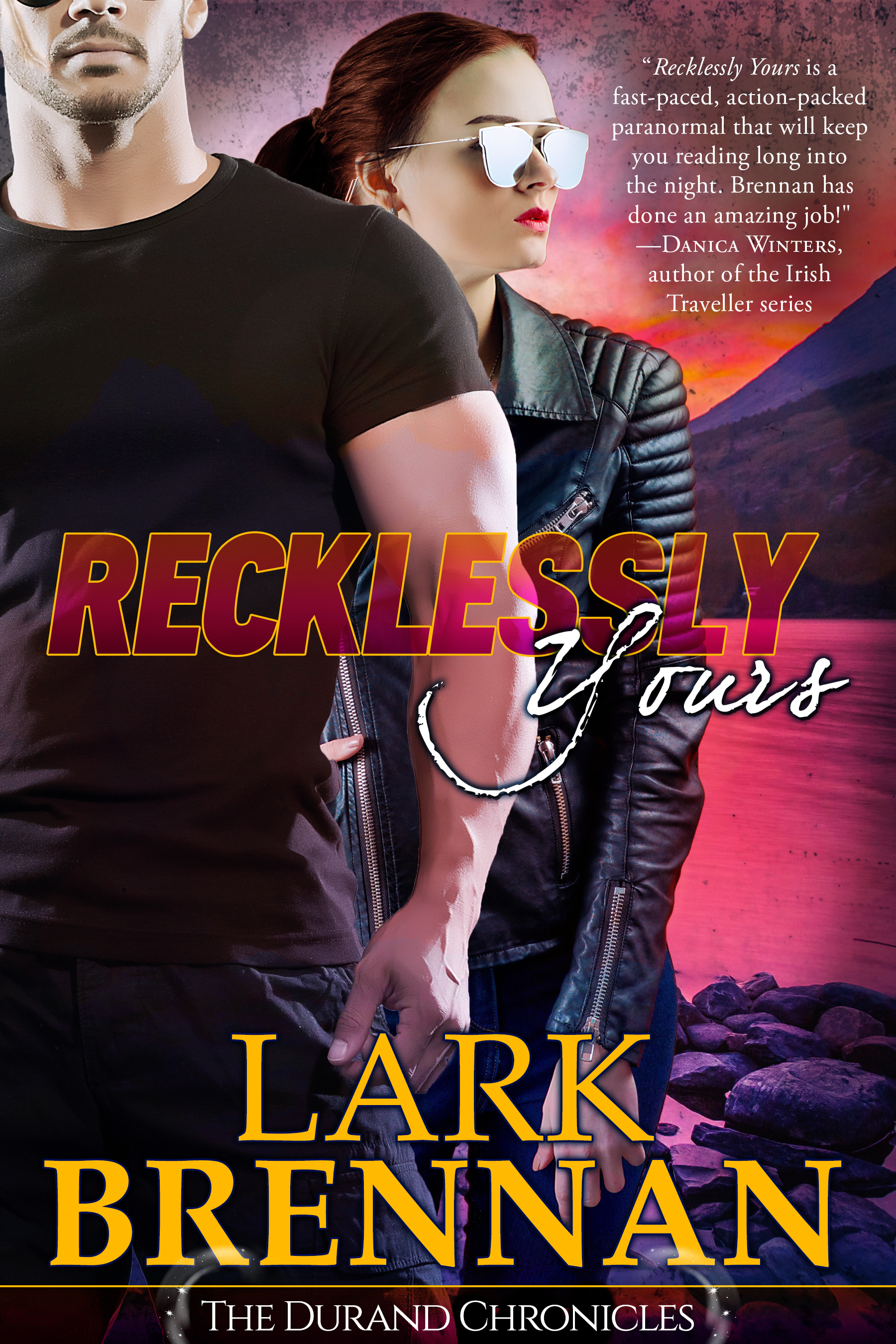 Recklessly Yours (The Durand Chronicles #3) by Lark Brennan | Goodreads
