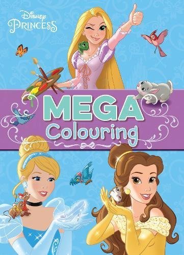 Disney Princess Mega Colouring by Parragon Books | Goodreads