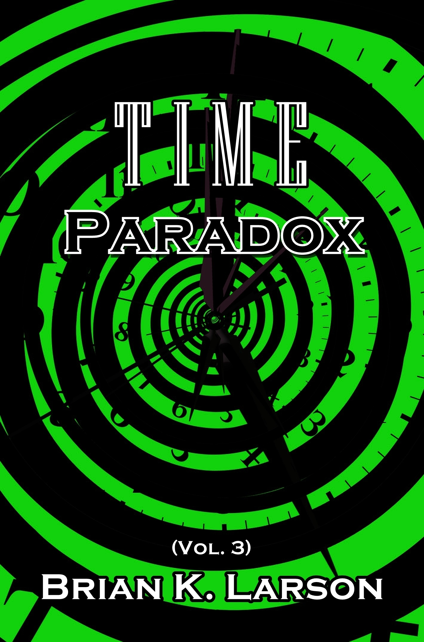 Time Paradox by Brian K. Larson | Goodreads