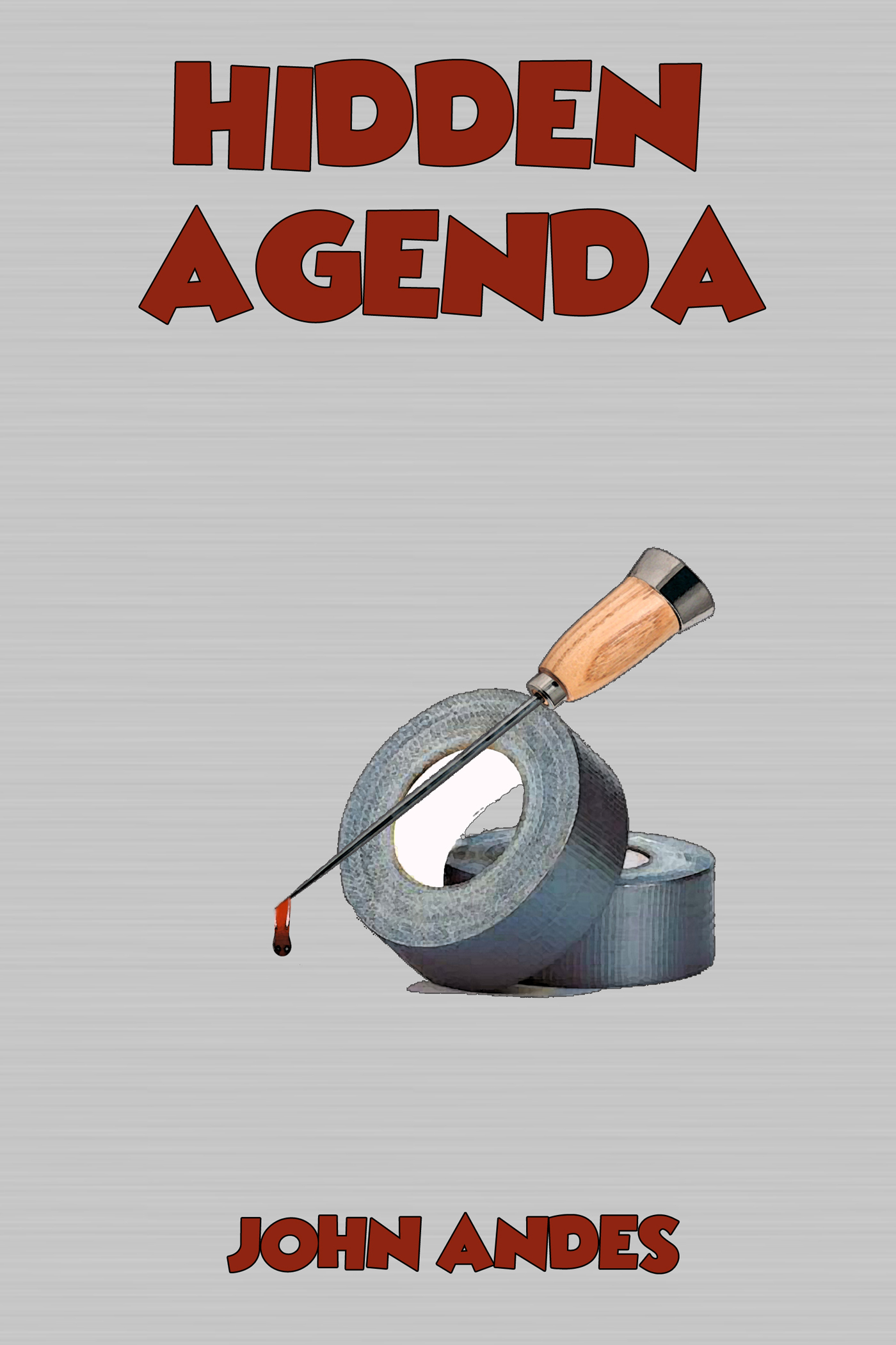 Hidden Agenda by John Andes | Goodreads