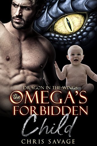The Omega's Forbidden Child by Chris Savage | Goodreads