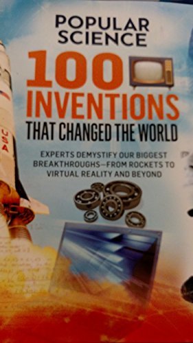 100 inventions that changed the world. Experts demystify our biggest ...