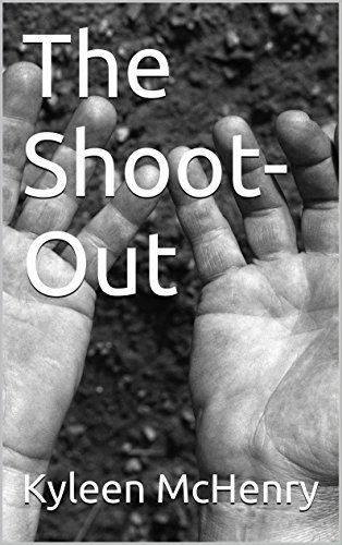 The Shoot-Out by Kyleen McHenry | Goodreads