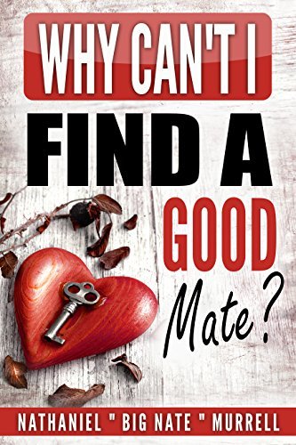 Why Can't I Find A Good Mate? by Nathaniel Big Nate Murrell | Goodreads