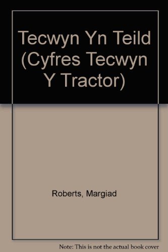 Tecwyn Yn Teild (Cyfres Tecwyn Y Tractor) by Margiad Roberts | Goodreads