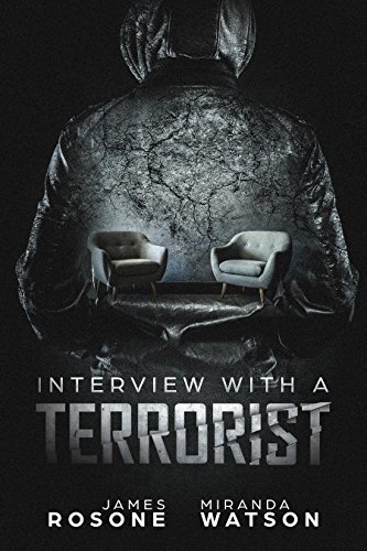 Interview with a Terrorist by James Rosone | Goodreads