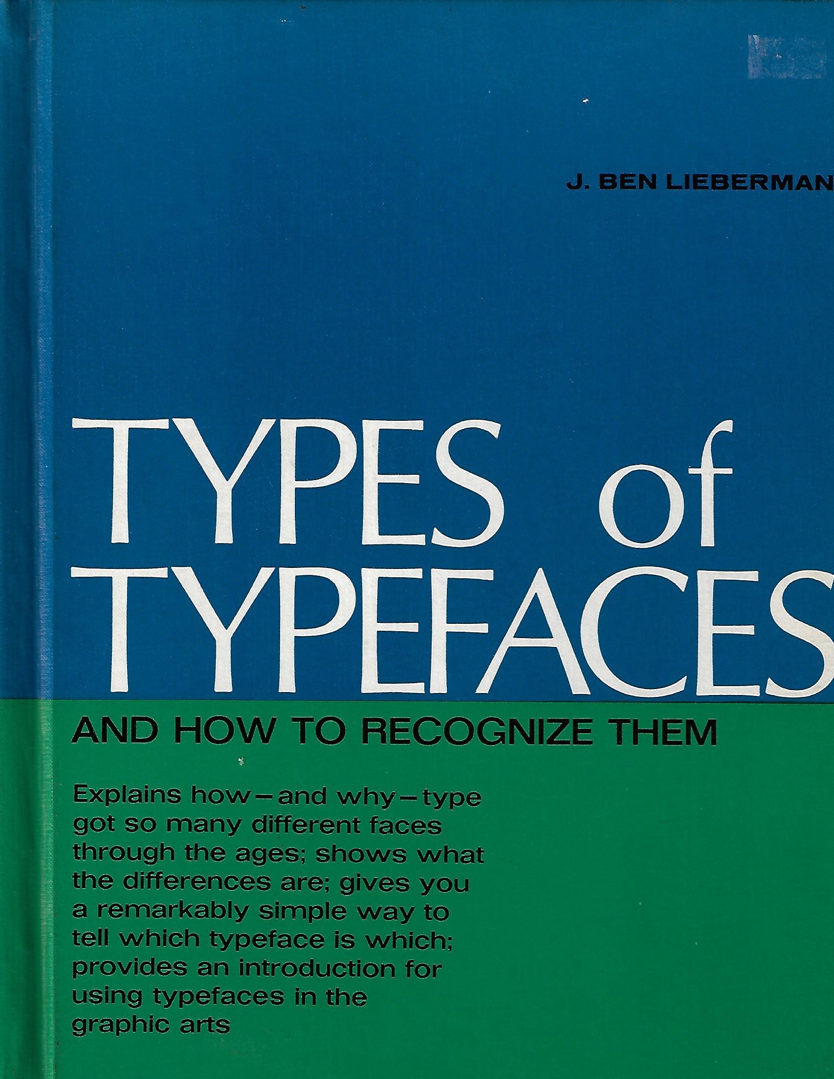 Types of Typefaces and How to Recognize Them by J. Ben Lieberman ...