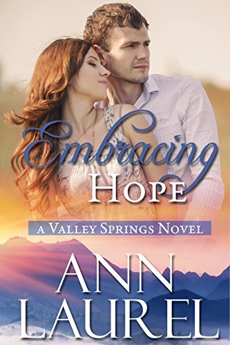 Embracing Hope (Valley Springs #1) by Ann Laurel | Goodreads