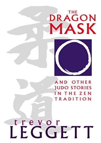 The Dragon Mask and Other Judo Stories in the Zen Tradition by Trevor ...