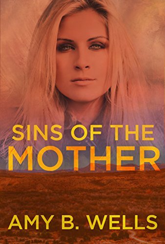 Sins of the Mother (Strong Nurses Book Four) by Amy B. Wells | Goodreads