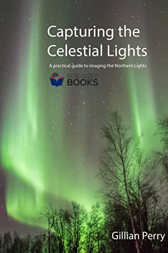 Capturing the Celestial Lights: A Practical Guide to Imaging the ...