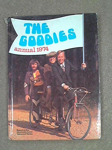 The Goodies Annual 1974 by Anonymous | Goodreads