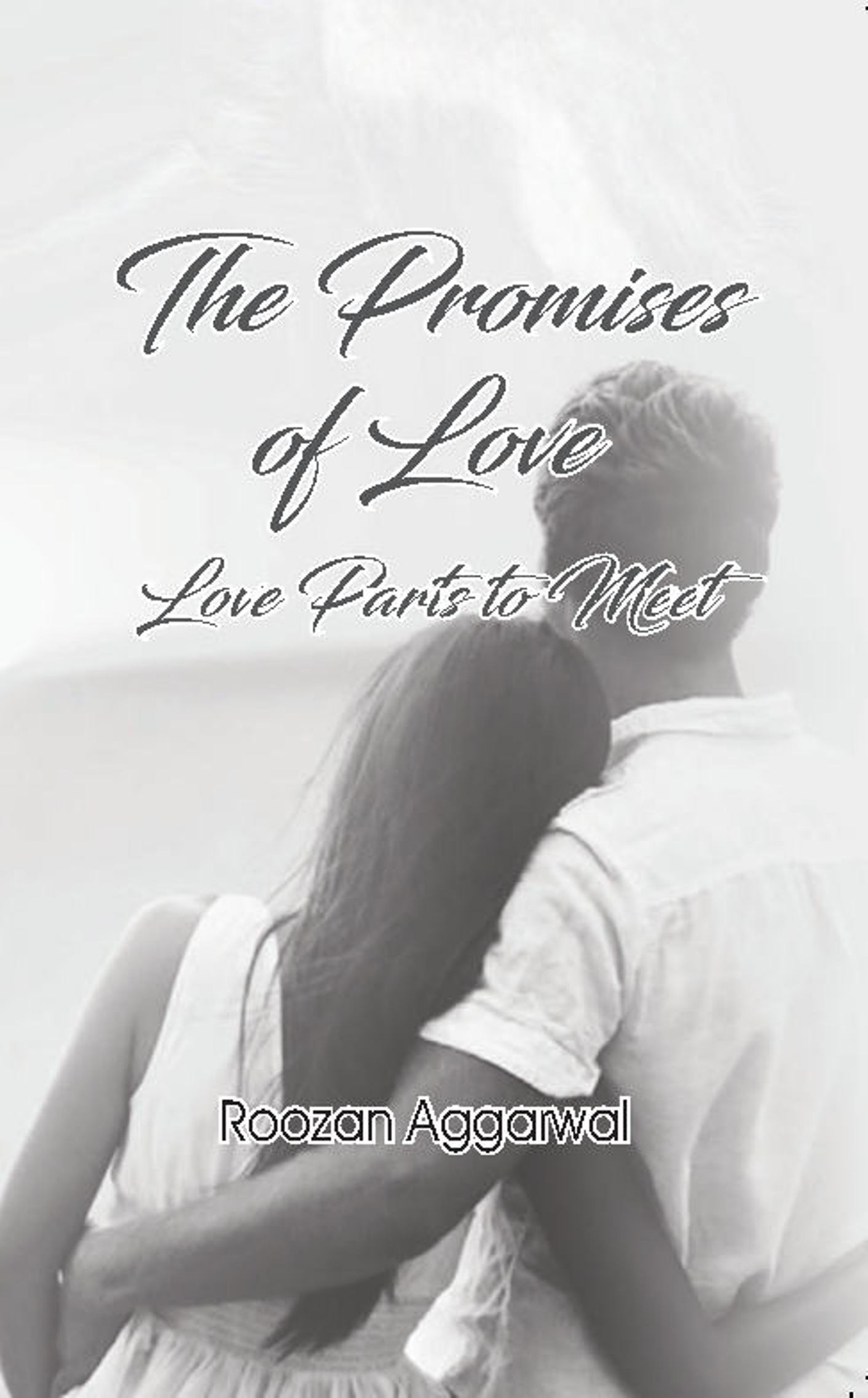 The Promises of Love: Love Parts to Meet by Roozan Aggarwal | Goodreads
