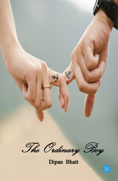 The Ordinary Boy by Dipan Bhatt | Goodreads