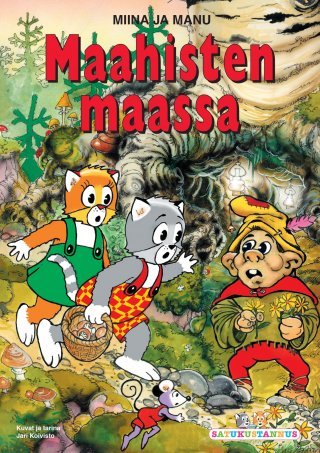 Miina ja Manu maahisten maassa by Jari Koivisto | Goodreads