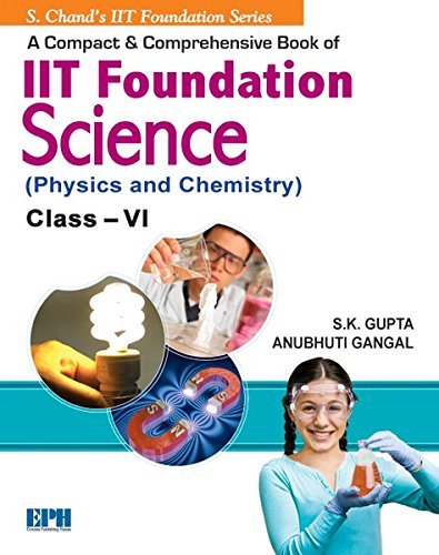 A Compact And Com. Book Of IIT Foudation Science Phy.&Che.) VI by S.K ...