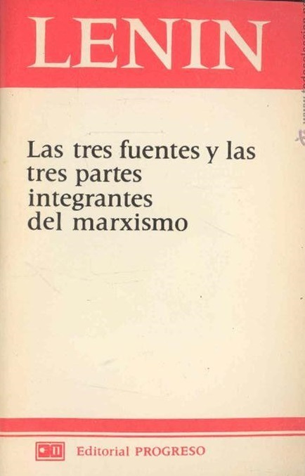 Tres fuentes y tres partes integrantes del marxismo by Vladimir Lenin ...