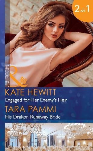 Engaged for Her Enemy's Heir / His Drakon Runaway Bride by Kate Hewitt ...