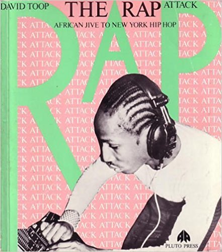 Rap Attack: African Jive to New York Hip Hop by David Toop | Goodreads