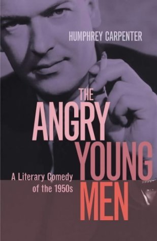 The Angry Young Men: A Literary Comedy of the 1950s by Humphrey ...