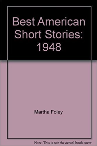 The Best American Short Stories 1948 by Martha Foley | Goodreads
