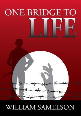One Bridge To Life (3) by William Samelson | Goodreads